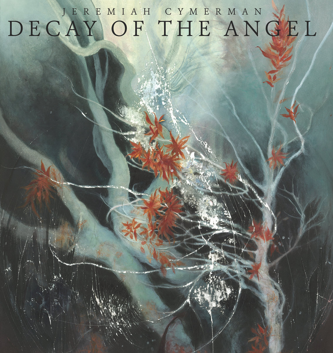 Decay of the Angel | Jeremiah Cymerman