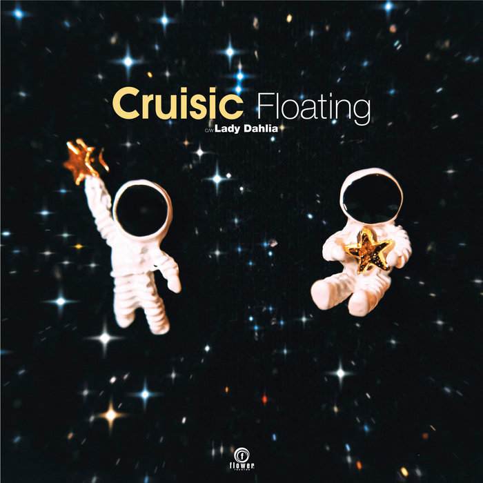 Floating / Lady Dahlia | Cruisic | Flower Records