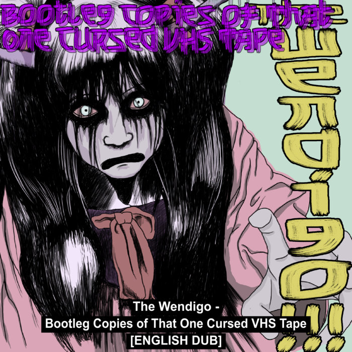Bootleg Copies of That One Cursed VHS Tape | The Wendigo