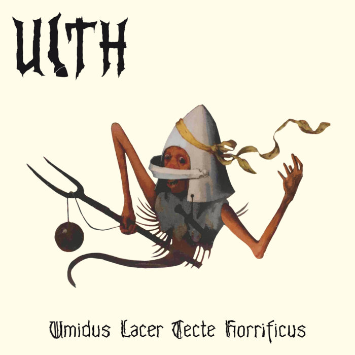 Umidus Lacer Tecte Horrificus | Ulth