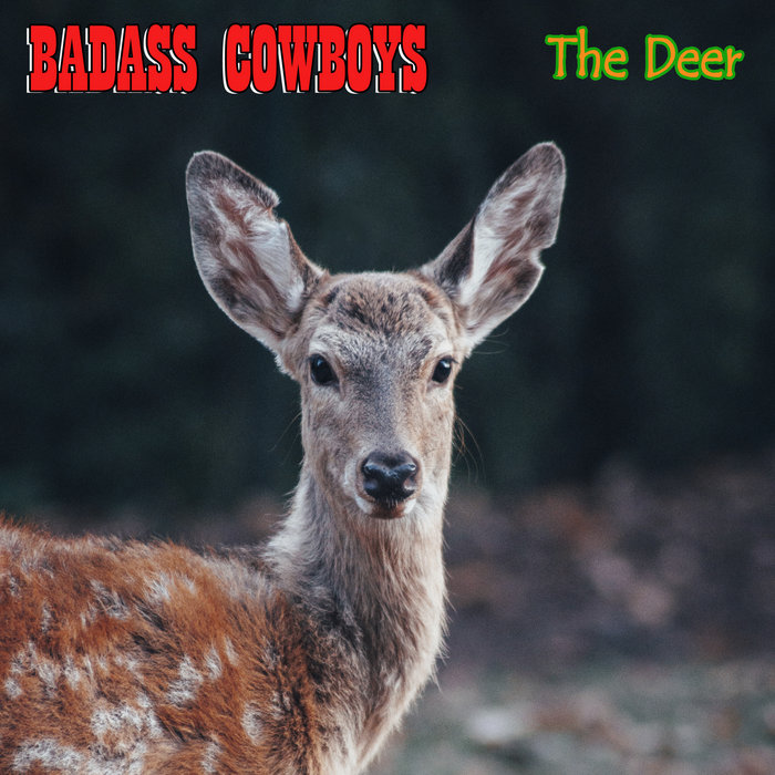 The Deer | Badass Cowboys