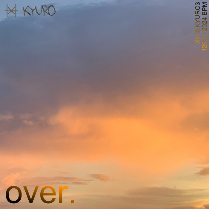 over. (Feat. KYURO3) | XH