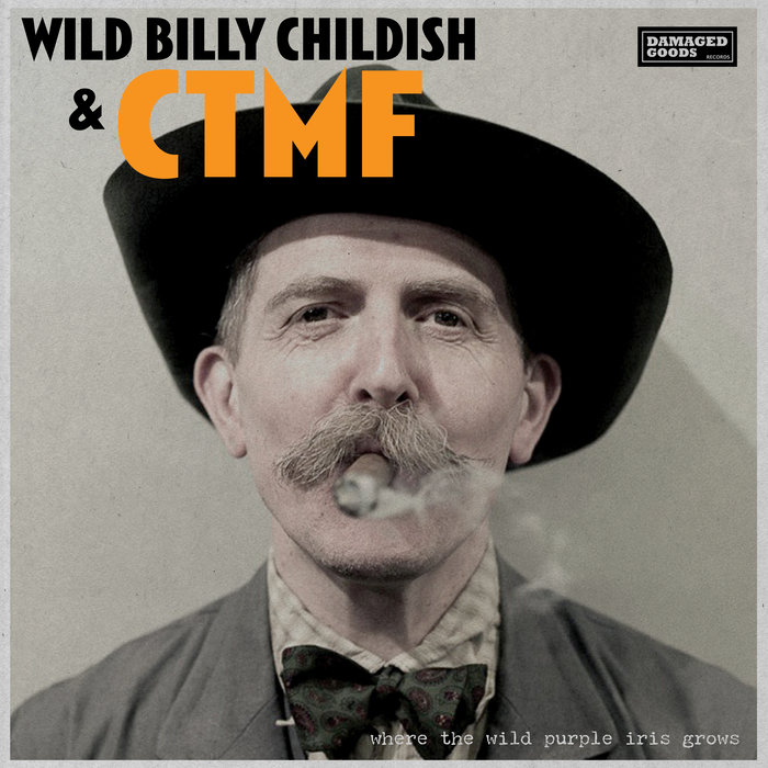 Where The Wild Purple Iris Grows | Wild Billy Childish & CTMF | Damaged ...