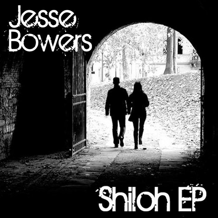 Shiloh EP | Jesse Bowers