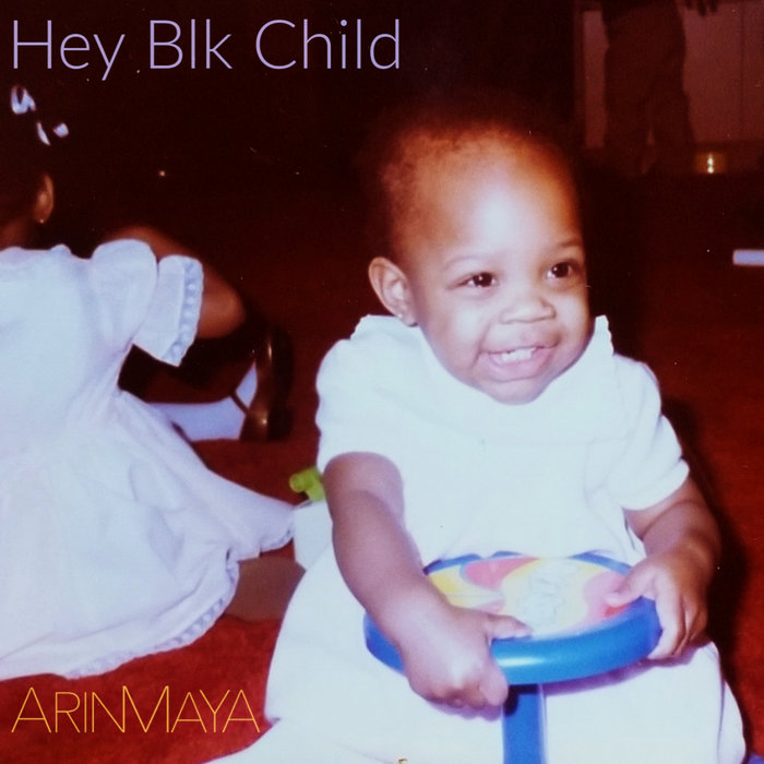 Hey Blk Child | ArinMaya