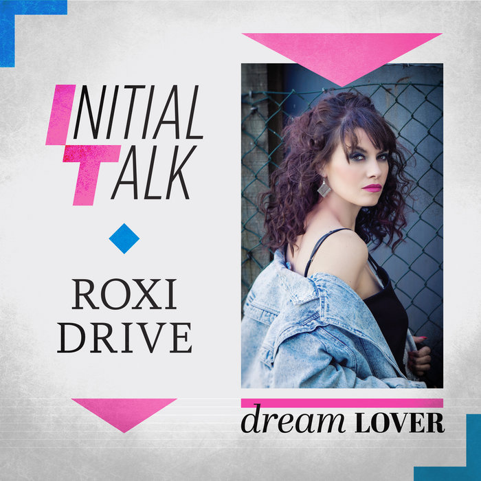 Dream Lover | Initial Talk & Roxi Drive | Initial Talk