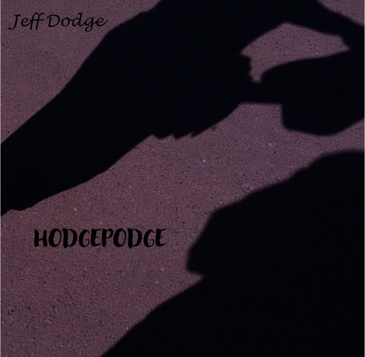 Hodgepodge | Jeff Dodge