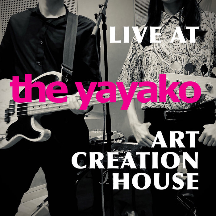 LIVE AT ART CREATION HOUSE | the yayako