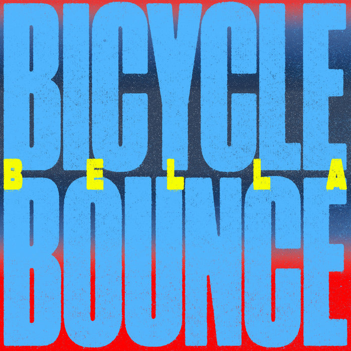 Bicycle Bounce EP | BELLA | Slam City Jams