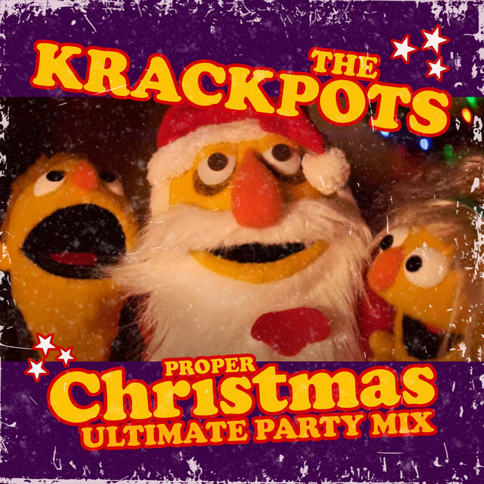 Proper Christmas (Ultimate Party Mix) | Kunt and the Gang