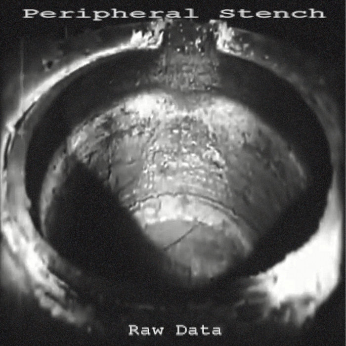 Raw Data | Perіpheral Stench | Peripheral Stench