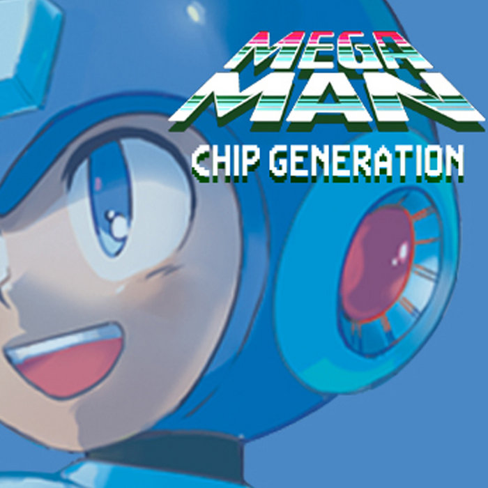 Mega Man Chip Generation | Mark Soto "Blaz"