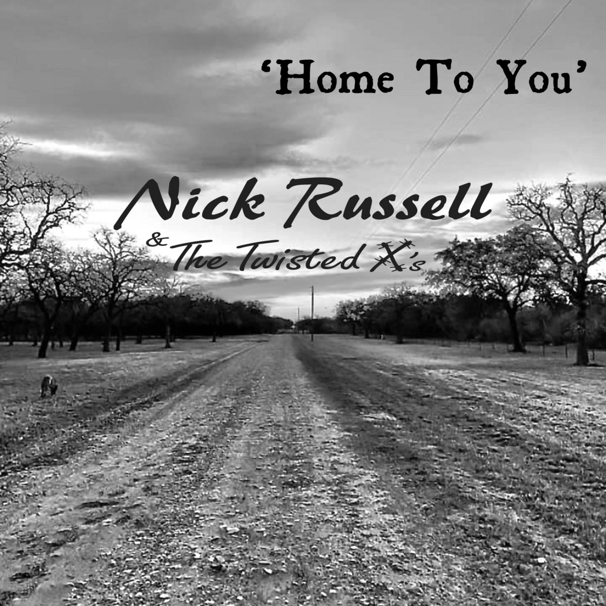 Home To You | Nick Russell & The Twisted X's