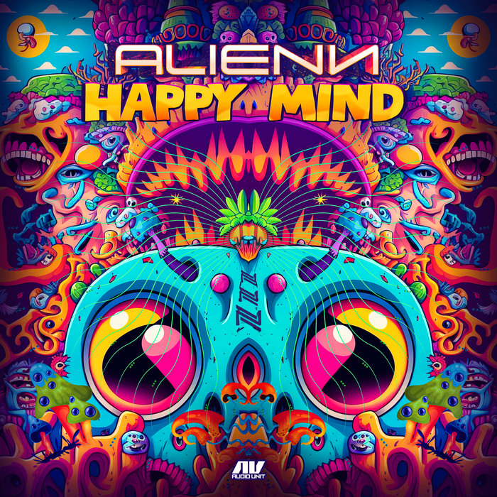 Alienn - Happy Mind | Audio Unit Records