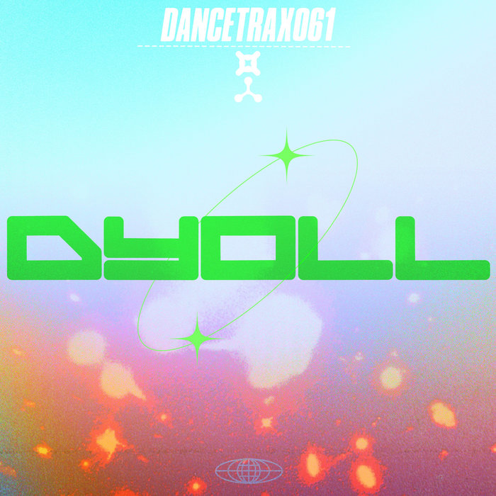 Dance Trax Vol. 61 | DYOLL | Unknown To The Unknown