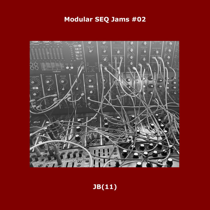 Modular SEQ Jams #02 | JB(11) | JB(x)