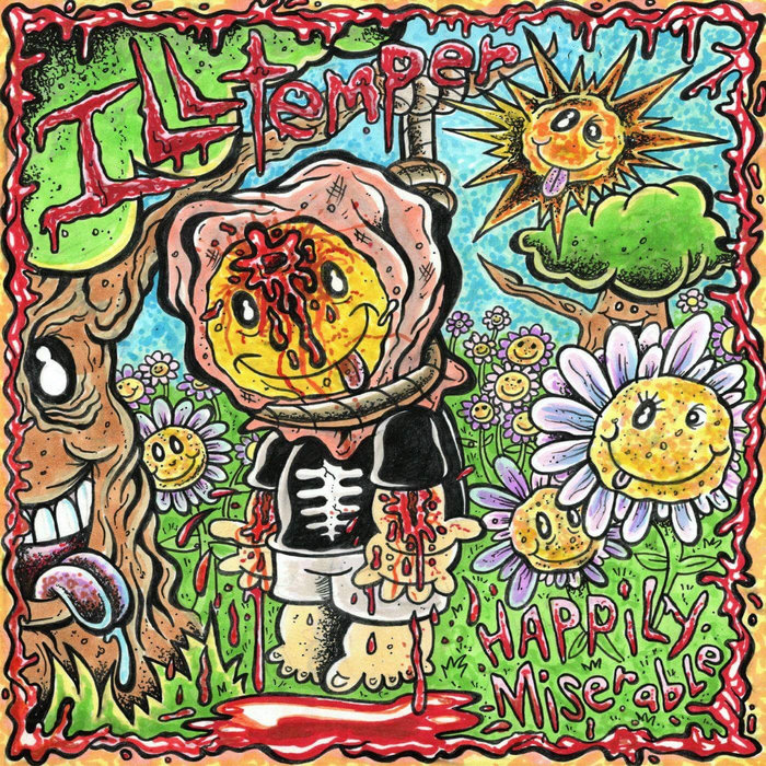 Happily Miserable | ILLtemper