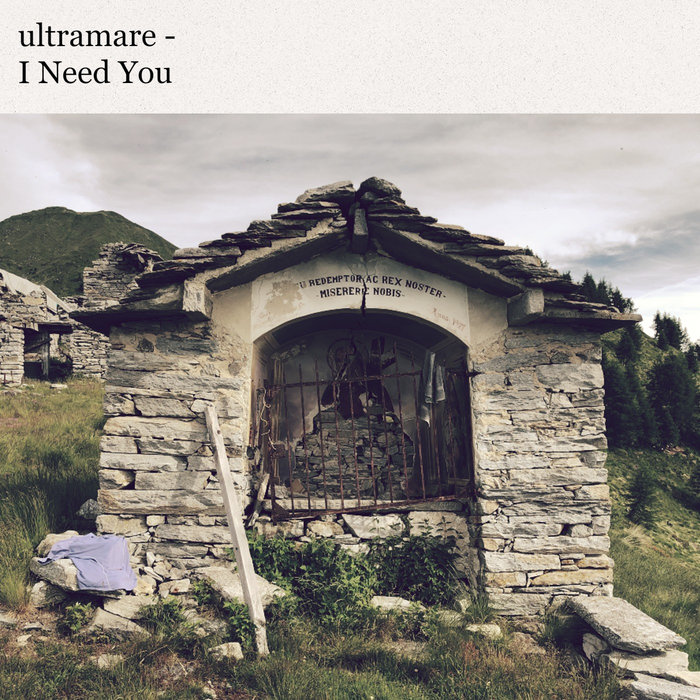 I Need You | ultramare | ultramare.