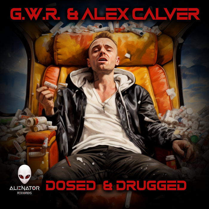 Dosed & Drugged | G.W.R., Alex Calver | Alienator Records