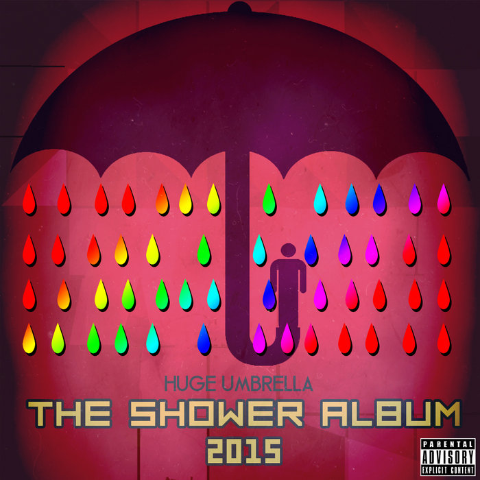 The Shower Album 2015 | Huge Umbrella