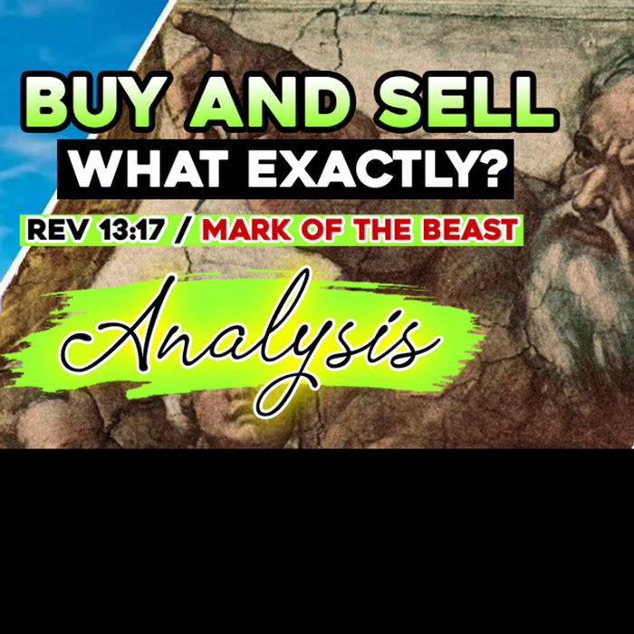 BUY and SELL What EXACTLY? Mark Of The Beast Analysis Rev 13:17 / Hugo ...