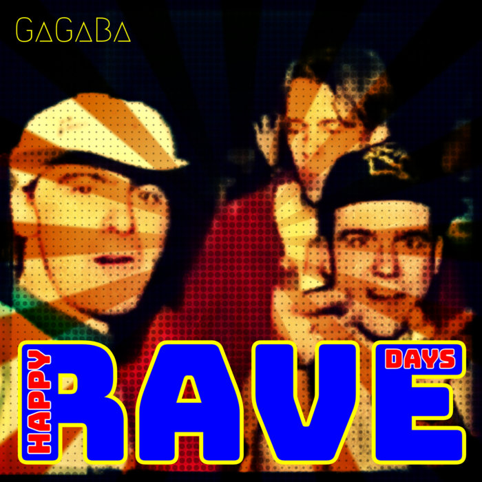 Happy Rave Days (90s Eurotechno) | GaGaBa