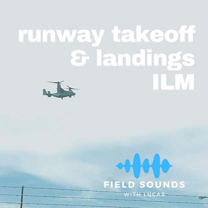 Runway Takeoff & Landing ILM Library | Field Sounds With Lucas