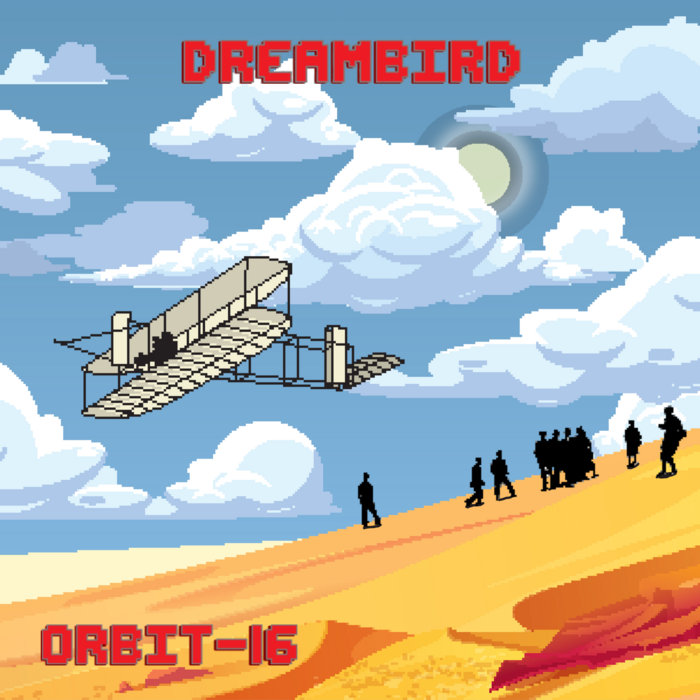 DREAMBIRD | ORBIT-16