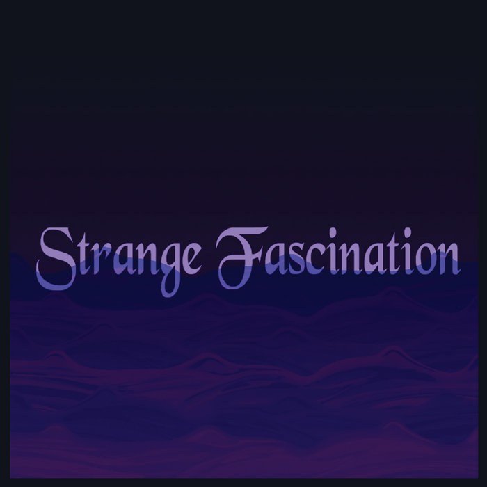 Strange Fascination | Matheus diPaula