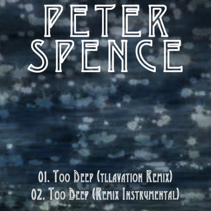 Too Deep (Featuring Peter Spence) | Yllavation