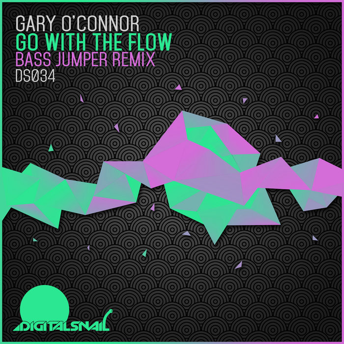 DS034 - Gary O'Connor - Go With The Flow (Bass Jumper Remix) | Gary O'Connor, Bass Jumper | Gary ...