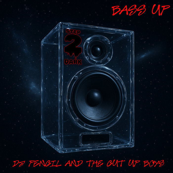 DJ Pencil & The Cut Up Boys - Bass Up | Step 2