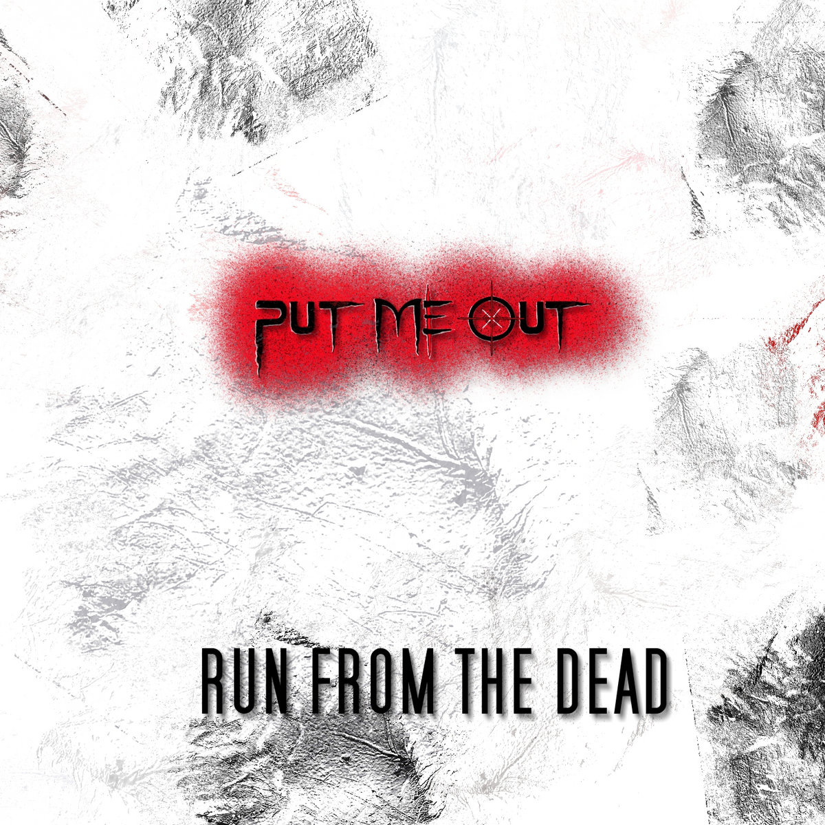 Run from the Dead | Put Me Out