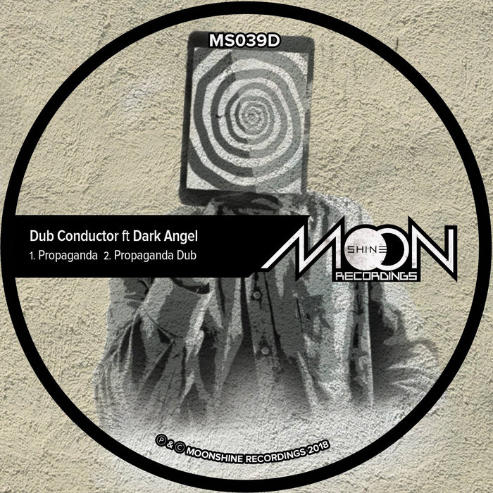 Propaganda | Dub Conductor ft Dark Angel | Moonshine Recordings