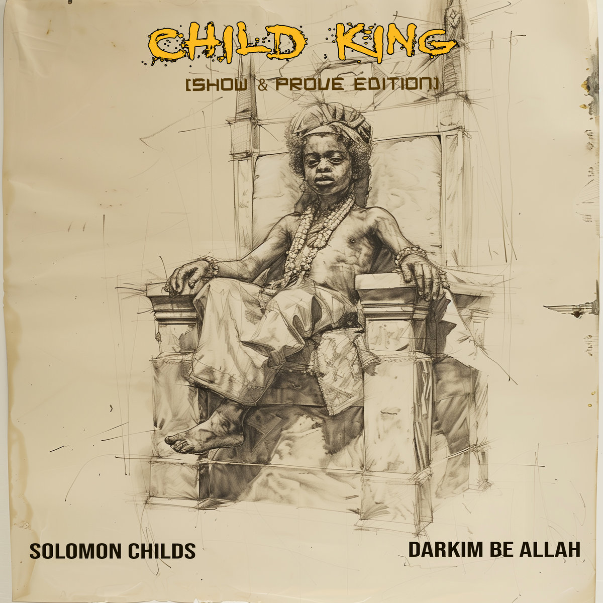 Child King [Show & Prove Edition] | Solomon Childs | Darkim Be Allah ...