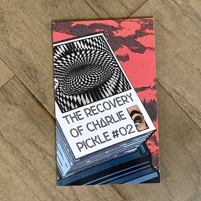 THE RECOVERY OF CHARLIE PICKLE #02 | Ethan Persoff