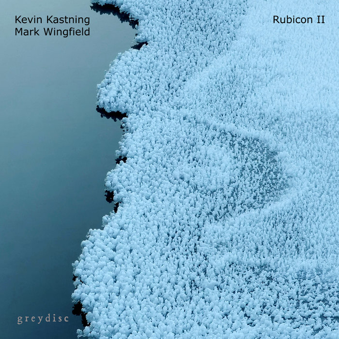 Rubicon II | Kevin Kastning & Mark Wingfield | Kevin Kastning