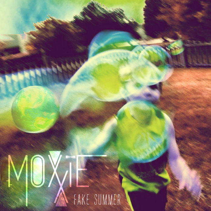 Fake Summer | Moxxie