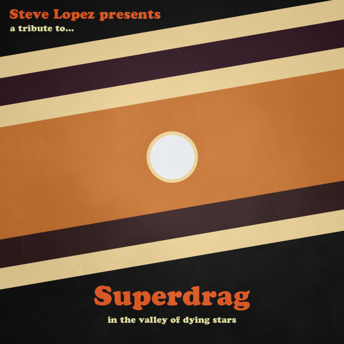 A Tribute to Superdrag's In The Valley of Dying Stars | steelopus