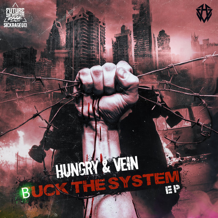 Buck The System EP | Hungry & Vein | Future Sickness Records