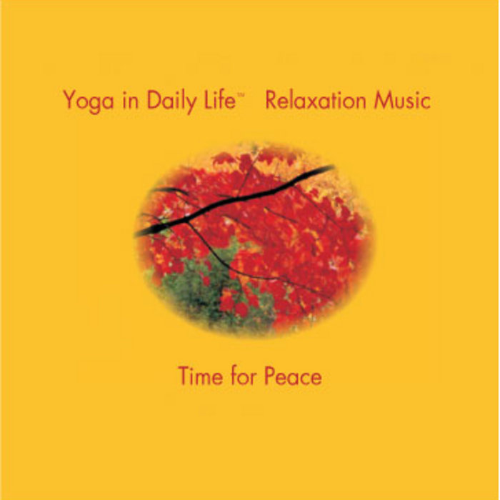 Yoga in Daily Life Relaxation Music | Time for Peace