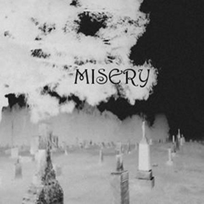 MiSERY Misery MiSERY misery-misery-misery