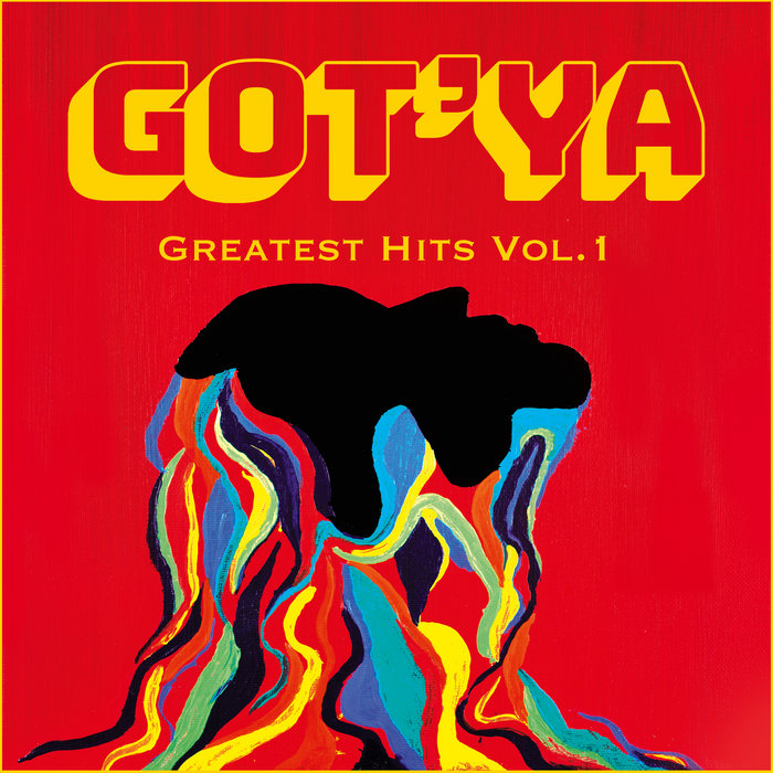 Greatest Hits Vol. 1 | GOT'YA | GOT´YA