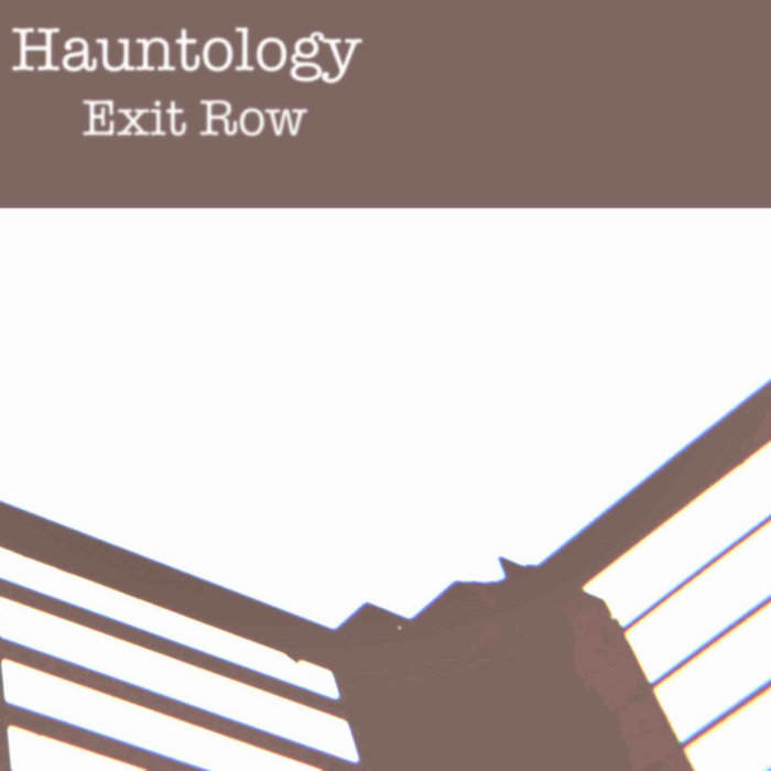 Hauntology | Exit Row