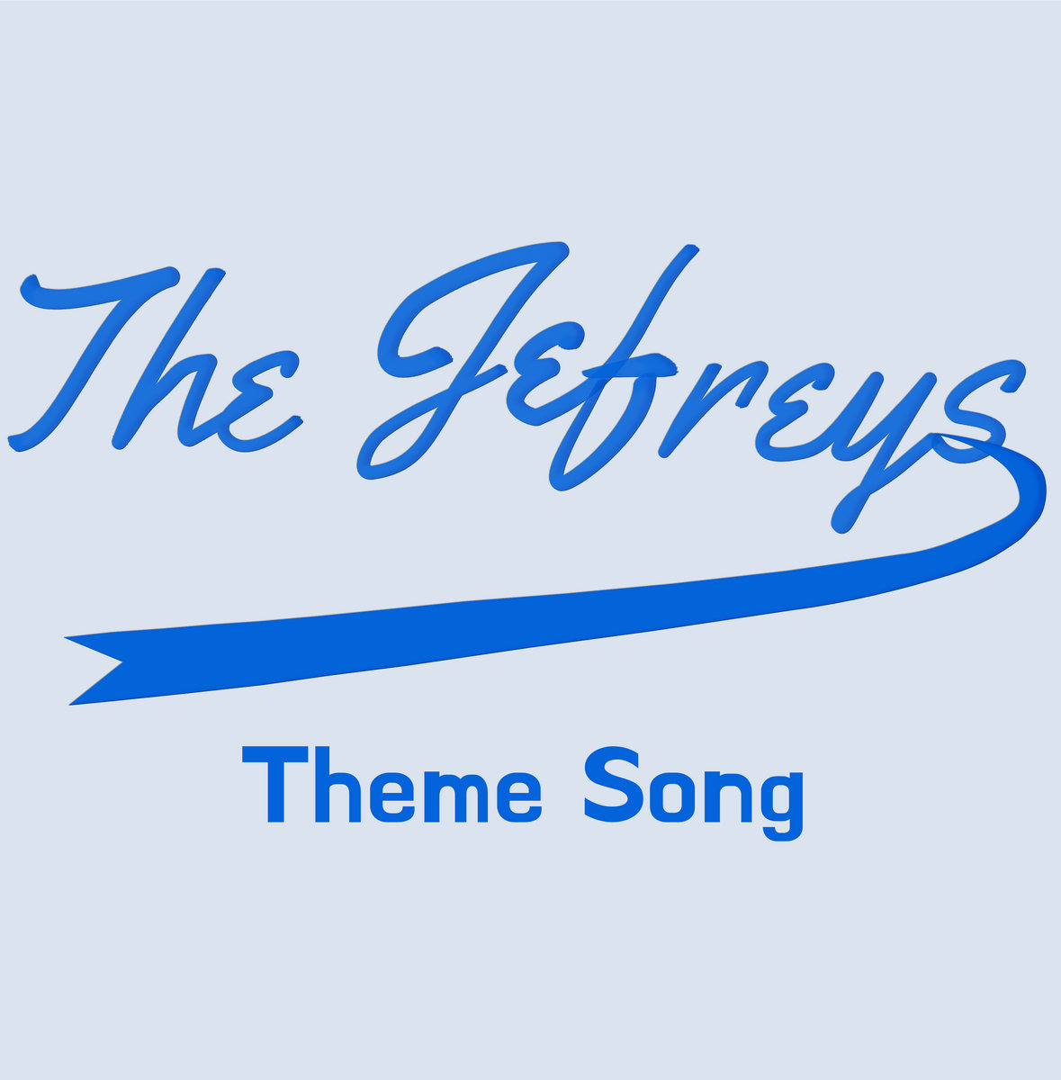 The Jefreys Theme Song | The Jefreys