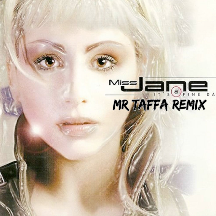 ITS A FINE DAY - MR TAFFA REMIX | MR TAFFA OFFICIAL
