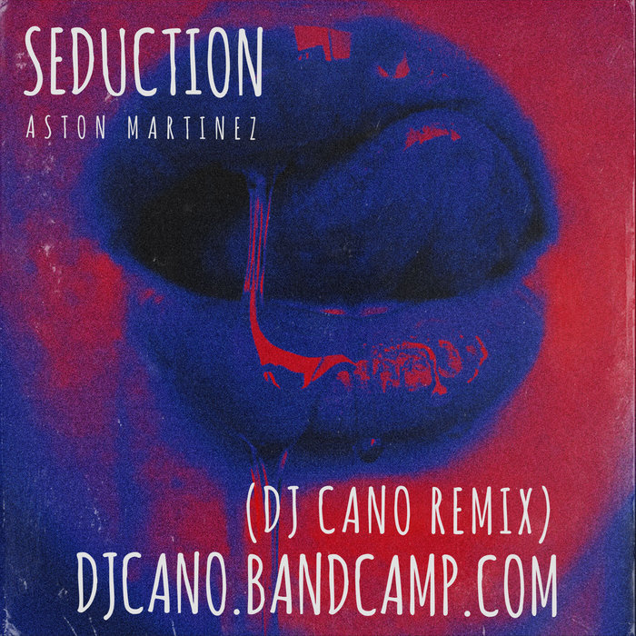 Seduction Remix | DJ CANO FT. Aston Martinez | DJCANO