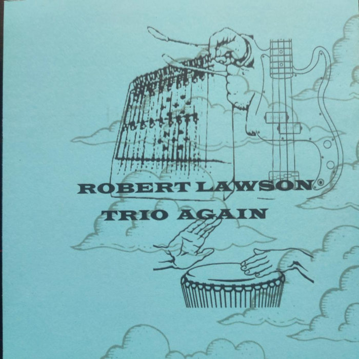 Robert Lawson Trio Again! | Robert Lawson