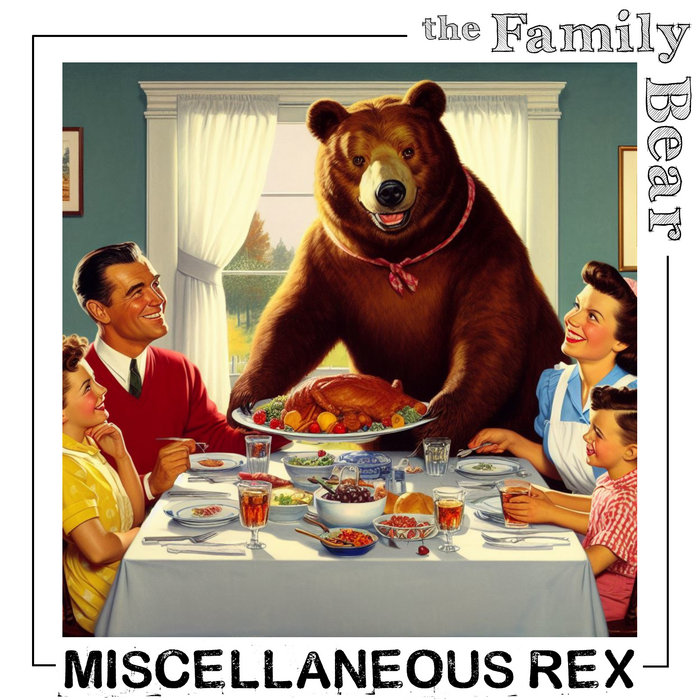 Miscellaneous Rex | The Family Bear | Oti Bear
