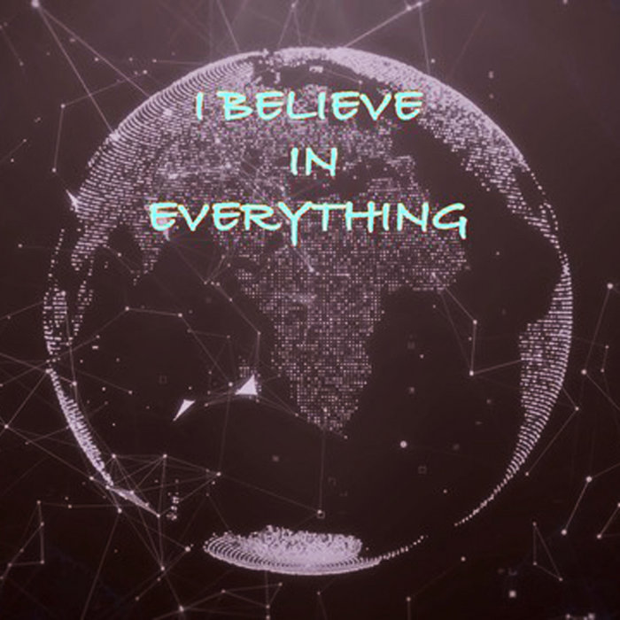 I Believe in Everything | ESP Project
